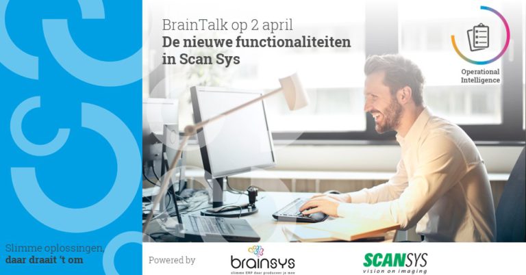 BrainTalk: De nieuwe functionaliteiten in Scan Sys | BrainSys